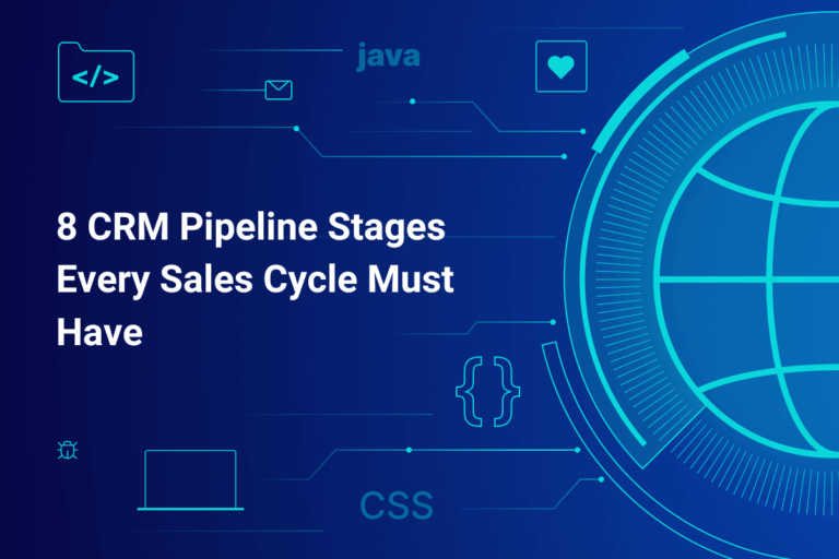 8 CRM Pipeline Stages Every Sales Cycle Must Have | mvpGrow