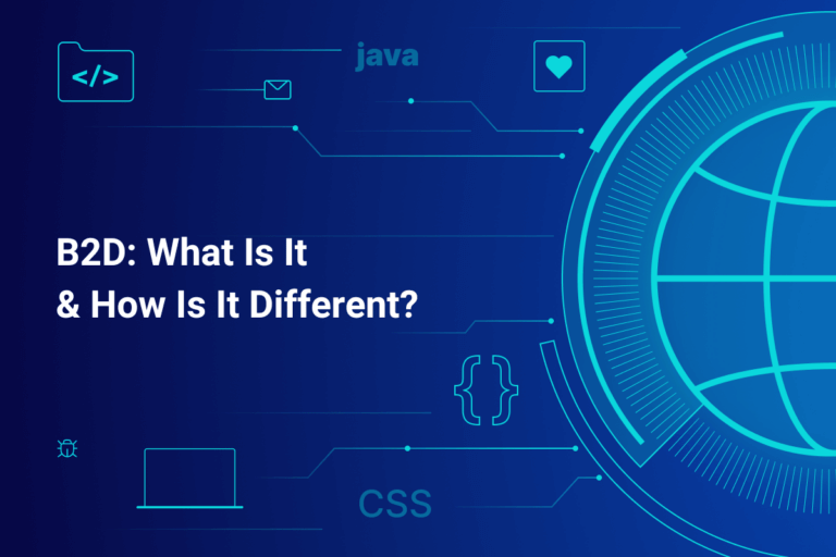 B2D: What Is It & How Is It Different?