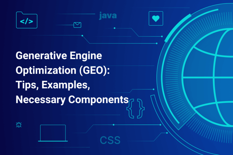 Generative Engine Optimization (GEO): Tips, Examples, Necessary Components